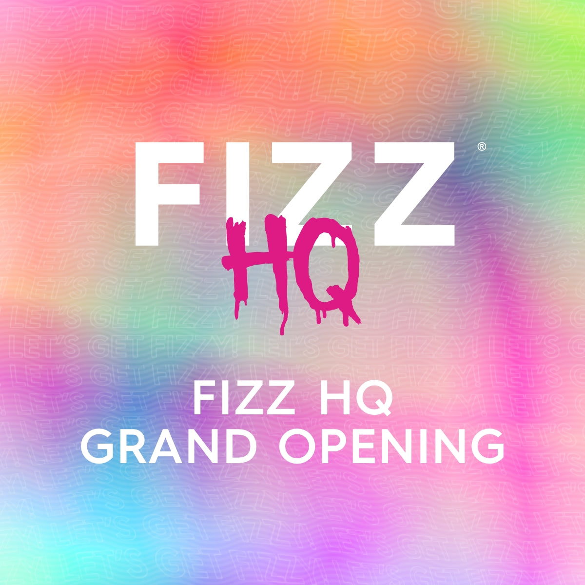 FIZZ HQ Grand Opening – Hard Fizz Sparkling Hard Seltzer
